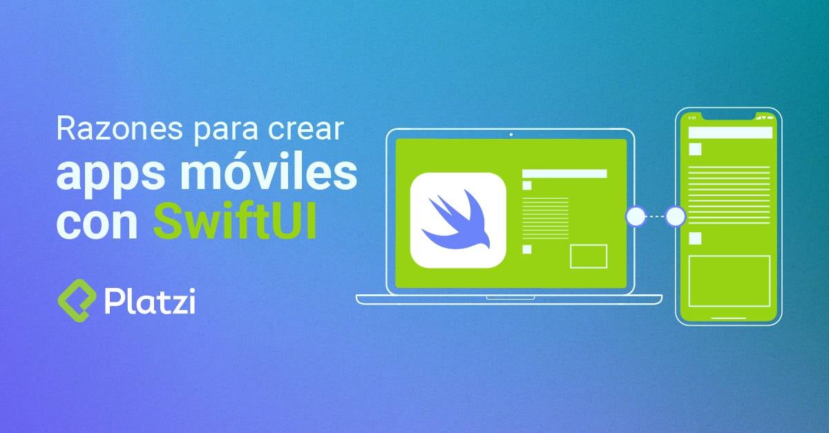¿Por qué crear apps móviles con SwiftUI?