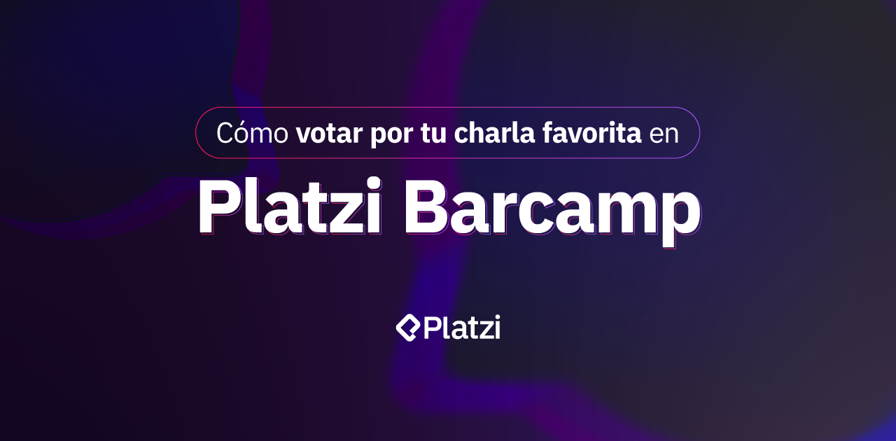 ¡Vota por tu charla favorita del Platzi Barcamp!