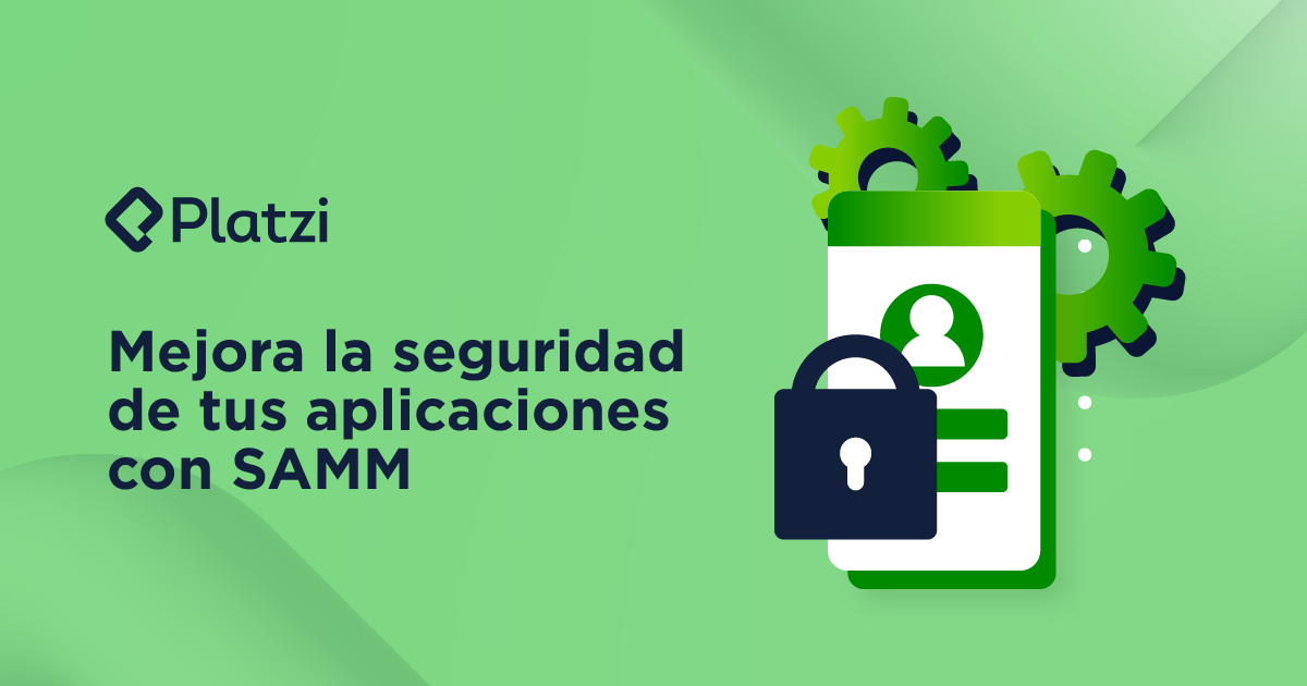 Mejora la seguridad de tus aplicaciones con SAMM