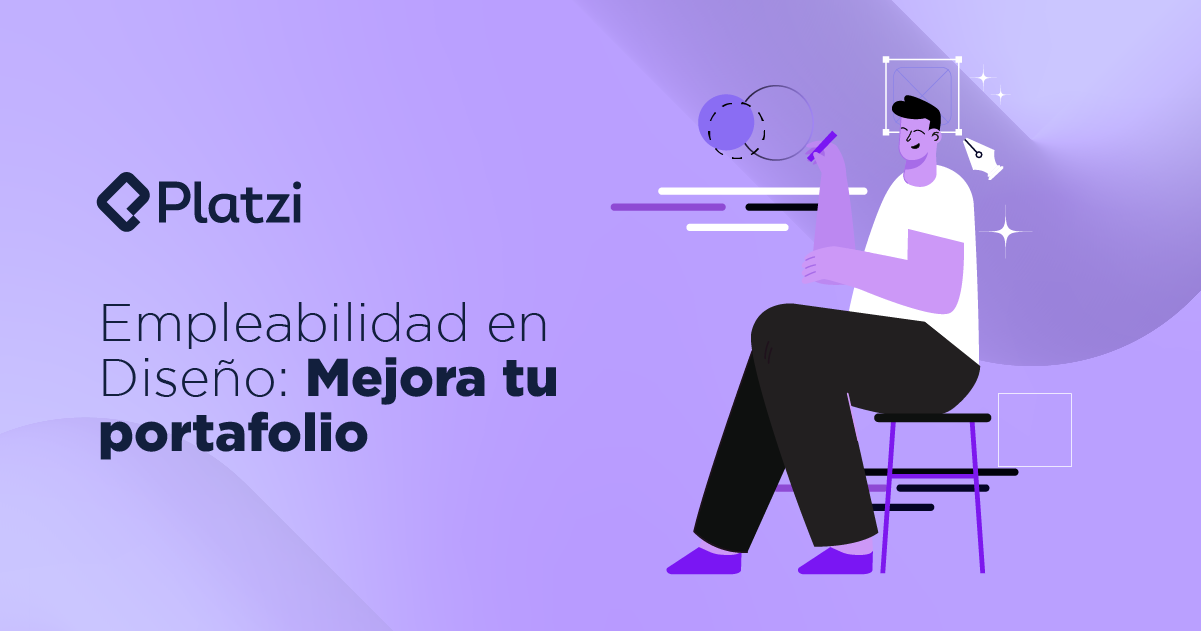 Empleabilidad en Diseño: Cómo construir un mejor portafolio