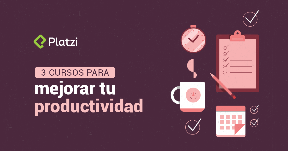 Cómo mejorar tu productividad en 48 horas con estos 3 cursos