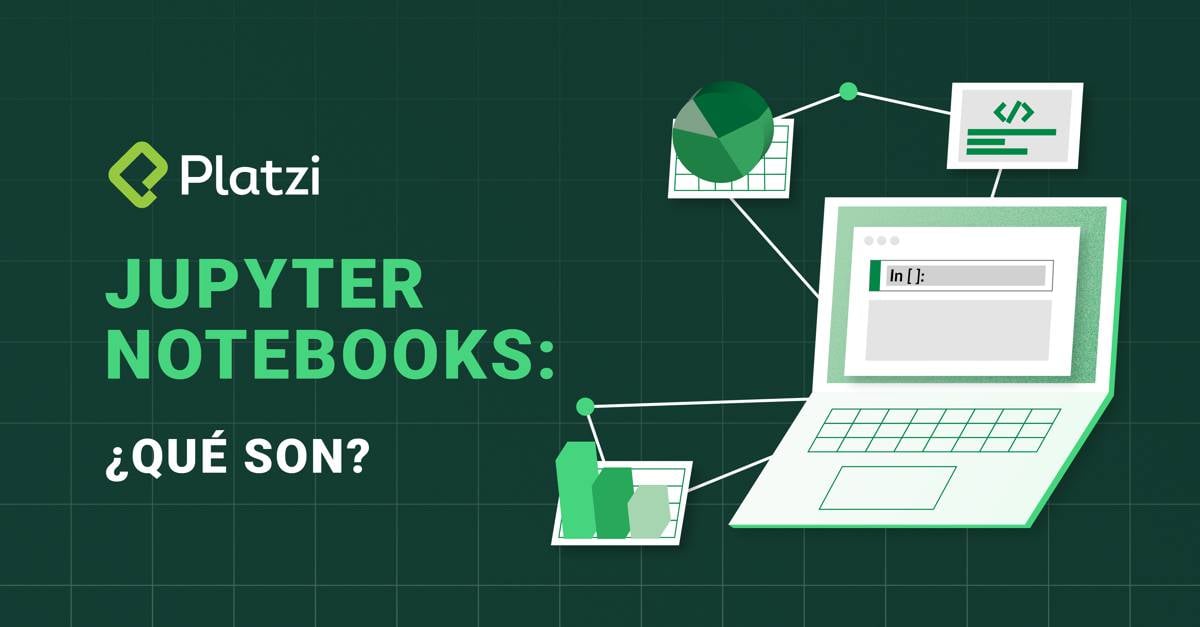 Jupyter Notebooks: ¿qué son?
