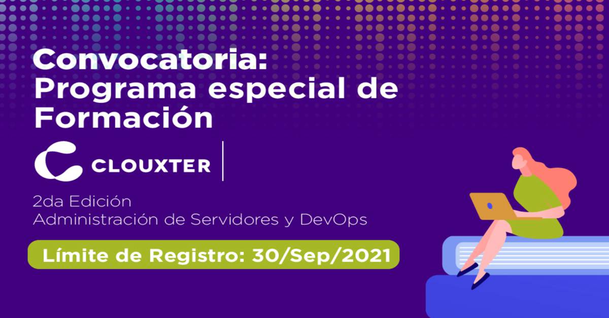 Participa en la segunda convocatoria que Clouxter y Platzi traen para ti.