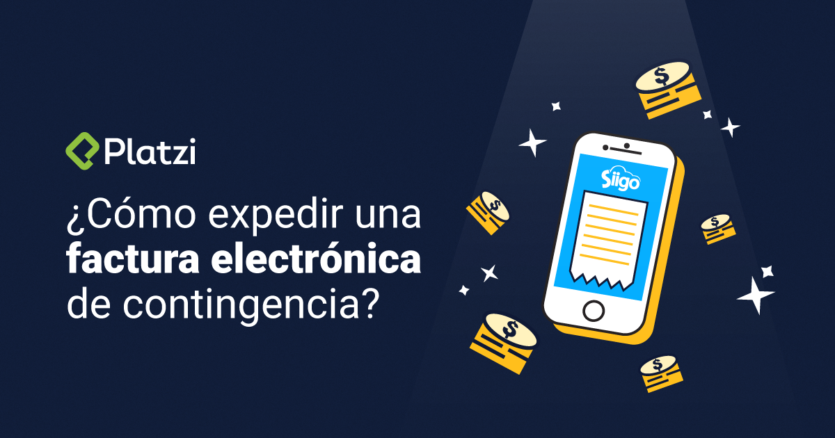 ¿Cómo expedir una factura electrónica de contingencia?