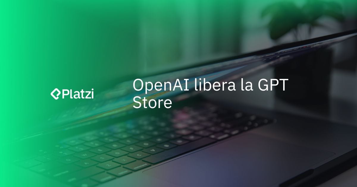 OpenAI libera la GPT Store: Crea Modelos con GPT-4 y Dalle-3