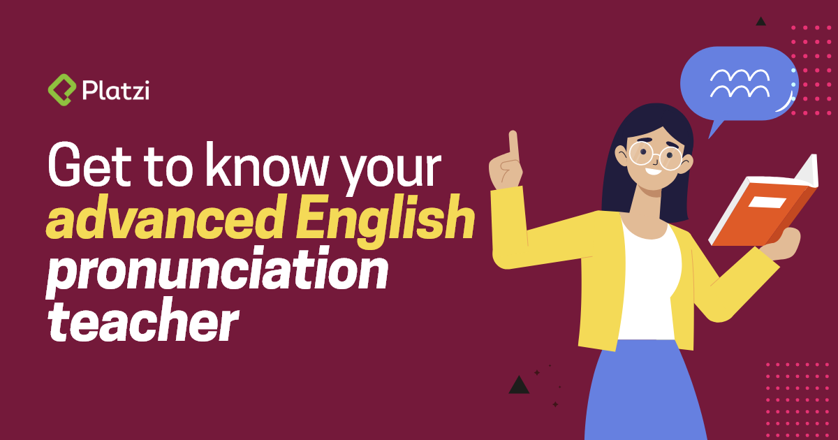 Get to know your advanced English pronunciation teacher