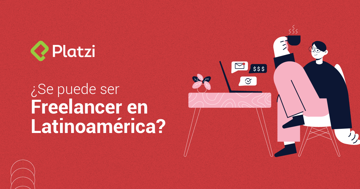 ¿Se puede ser freelancer en Latinoamérica?