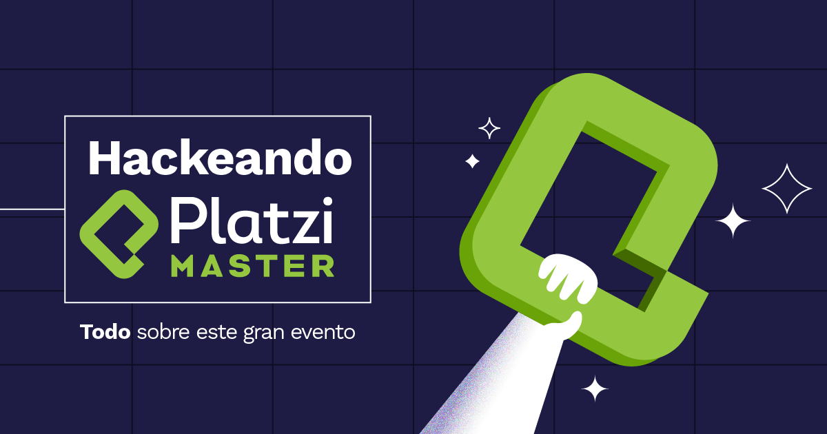 Hackeando Platzi Master, TODO sobre este gran evento.