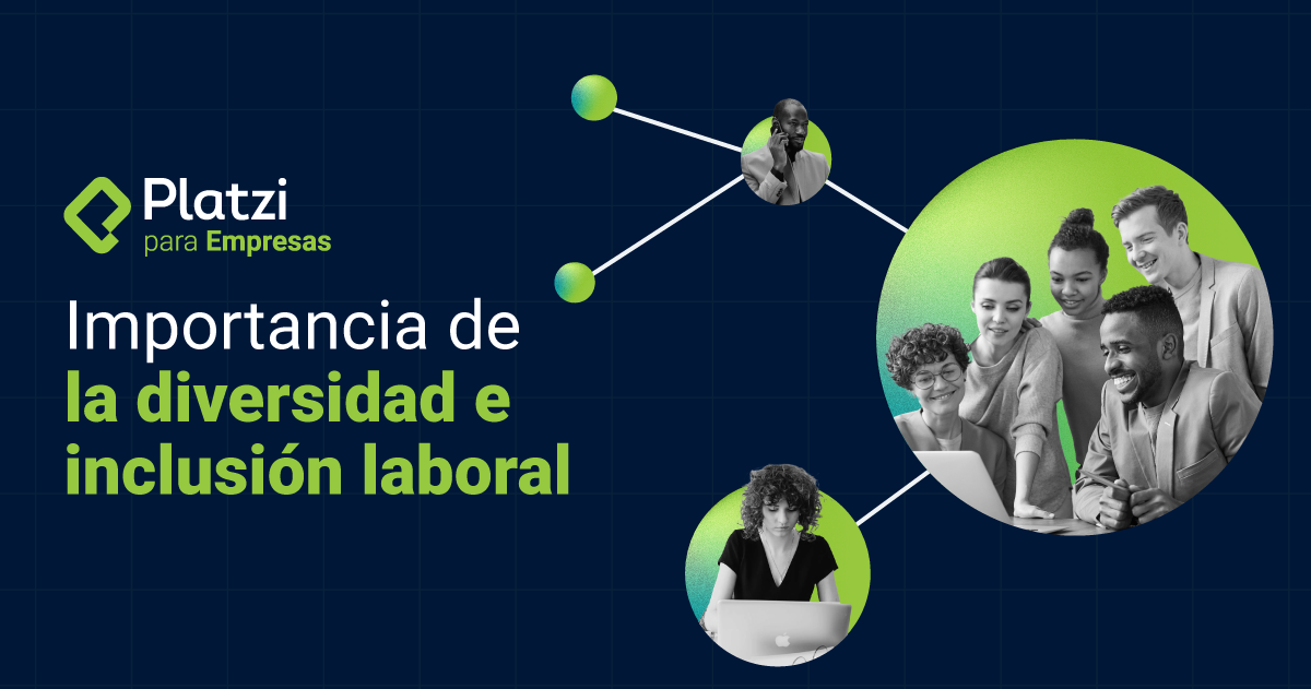 Diversidad e inclusión laboral: 4 razones de su importancia