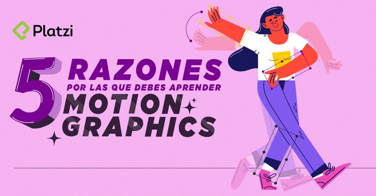 5 Razones por las que necesitas aprender Motion Graphics