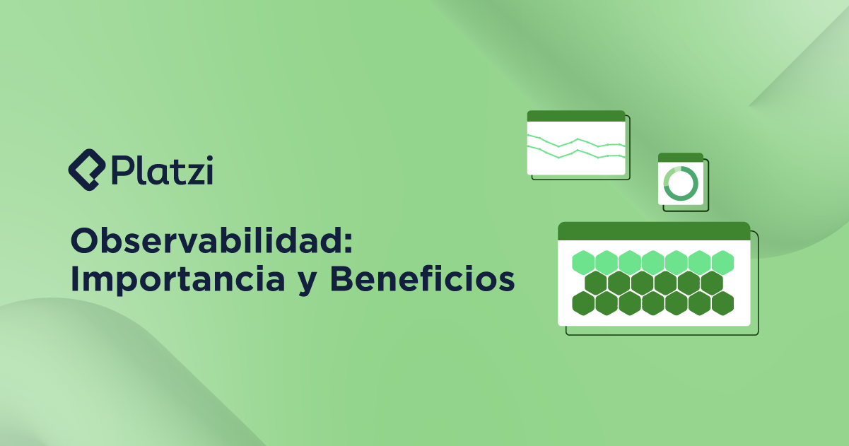 ¿Qué es observabilidad? Conoce su importancia y beneficios