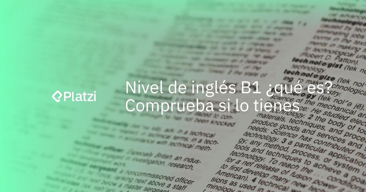 Nivel de inglés B1 ¿qué es? - Comprueba si lo tienes
