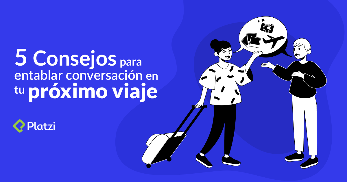 5 consejos para entablar conversación en tu próximo viaje