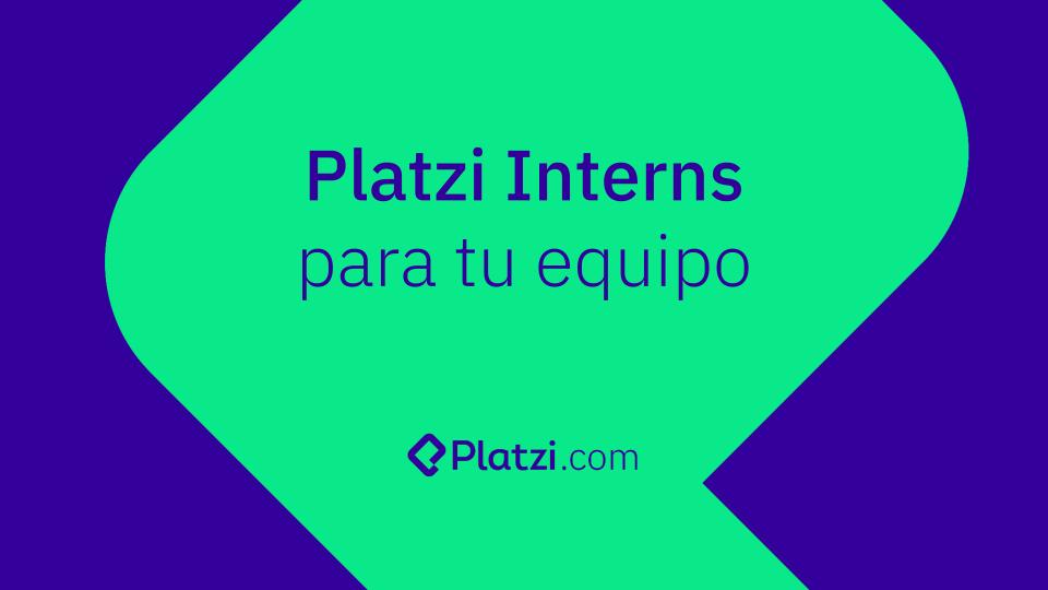 ¿Qué es Platzi Interns? Encuentra talento para tu equipo
