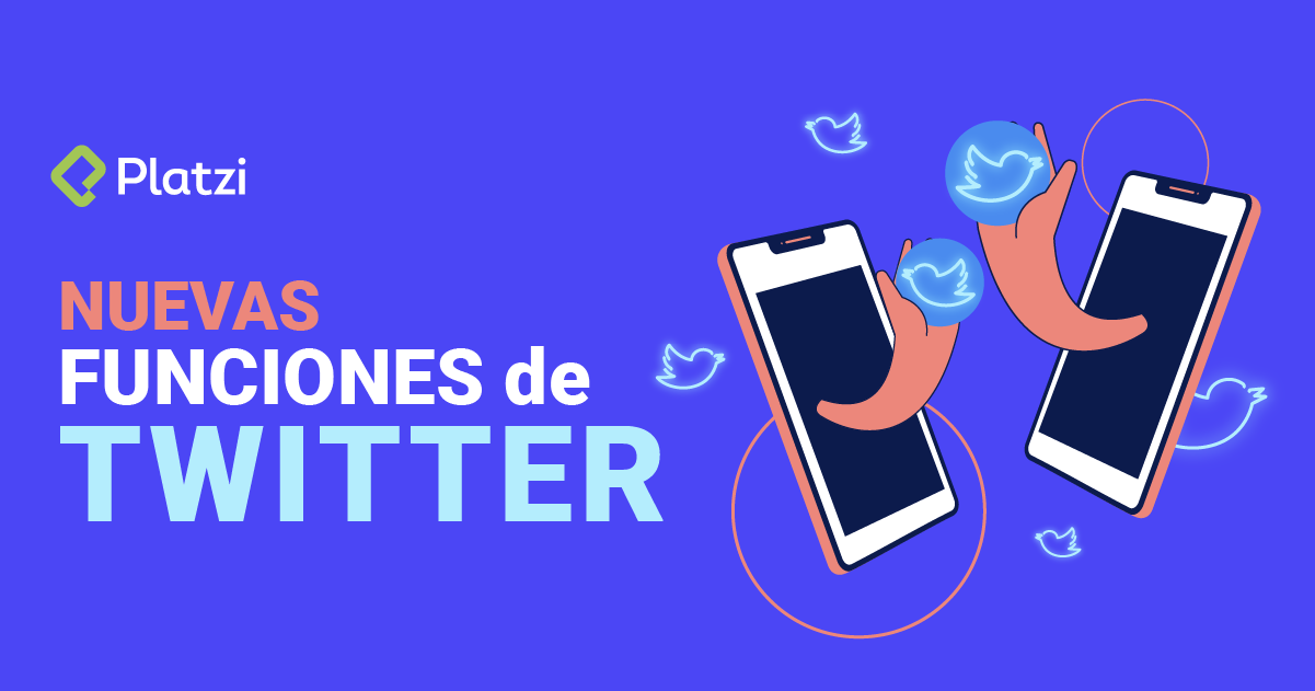 Twitter se reinventa: ¿sabes cuáles son sus nuevas funciones?