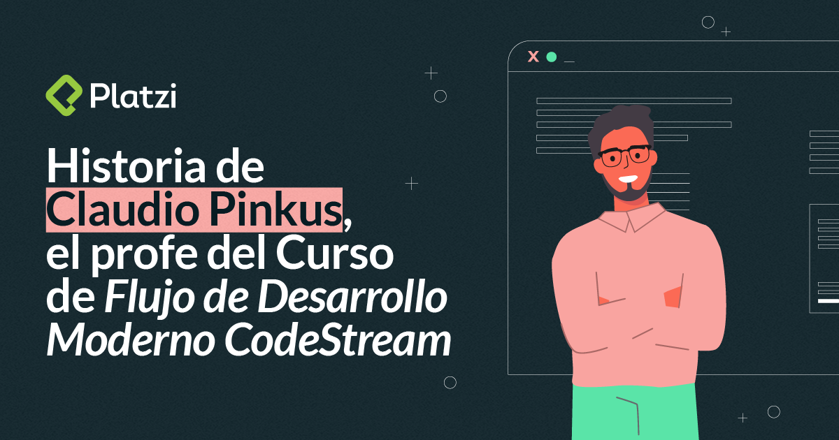 Claudio Pinkus: emprendedor serial y VP ejecutivo en Platzi