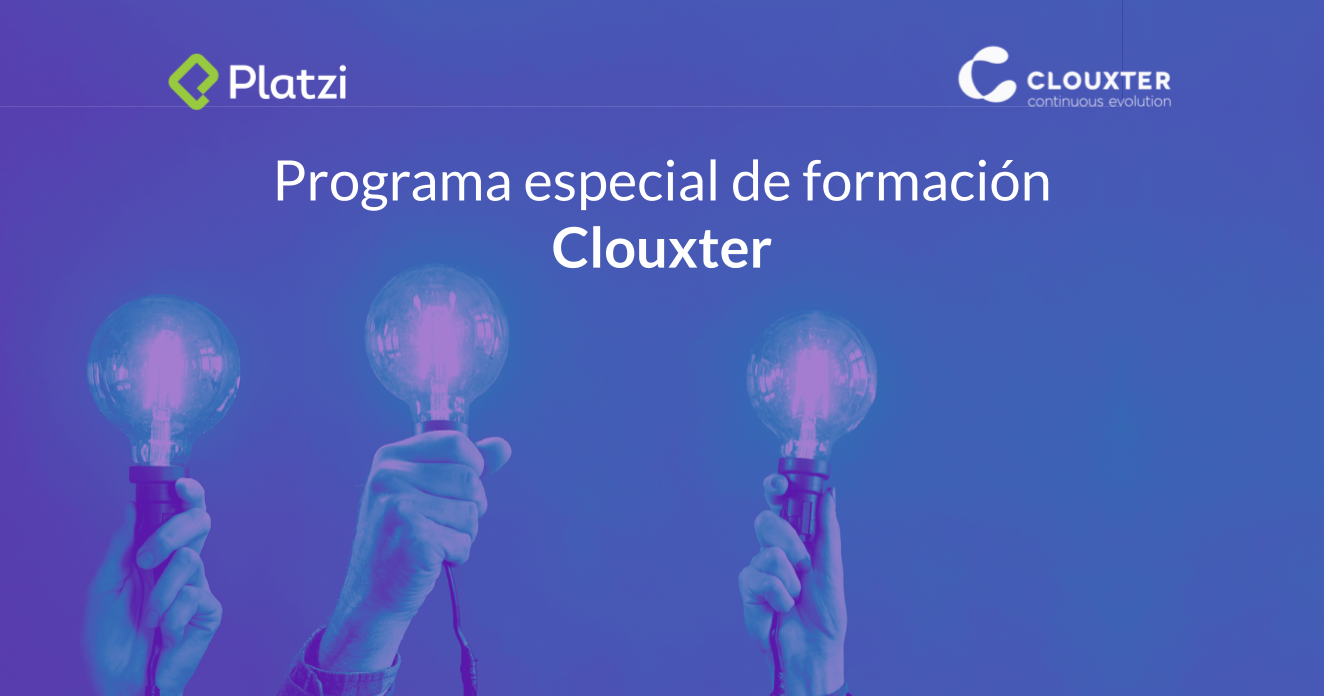 Participa en la tercera convocatoria que Clouxter y Platzi traen para ti