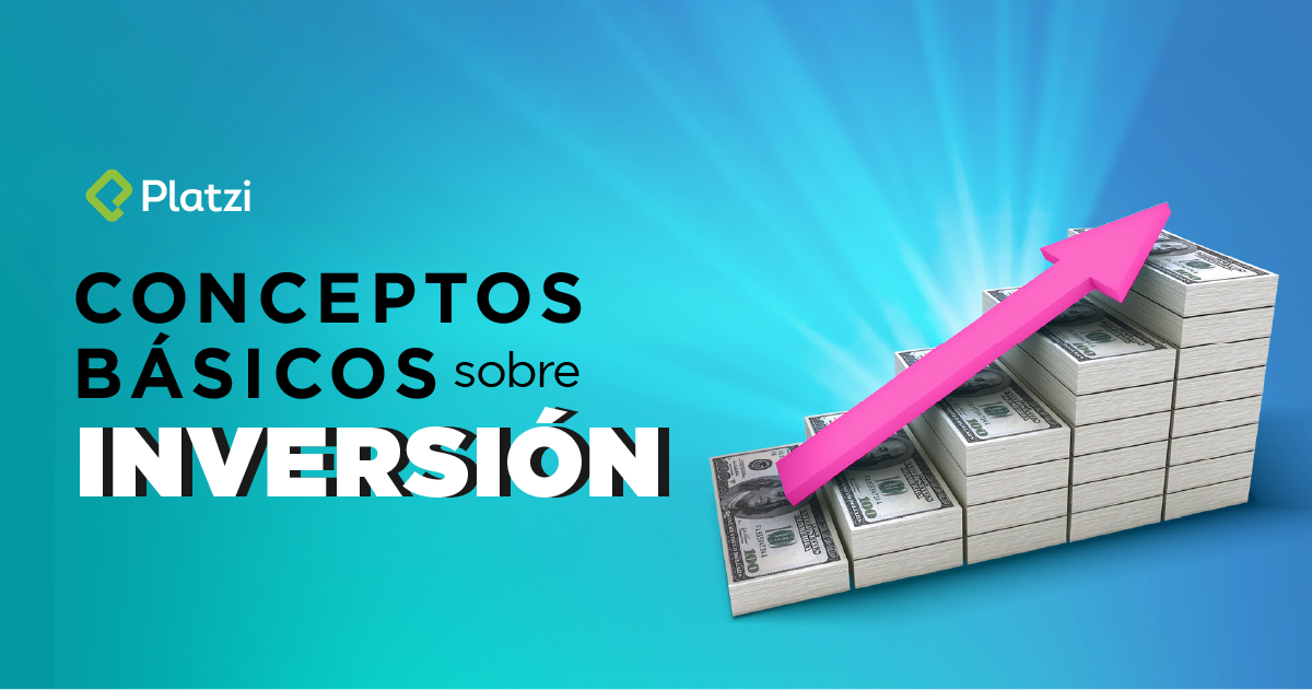 6 conceptos fundamentales para empezar a invertir