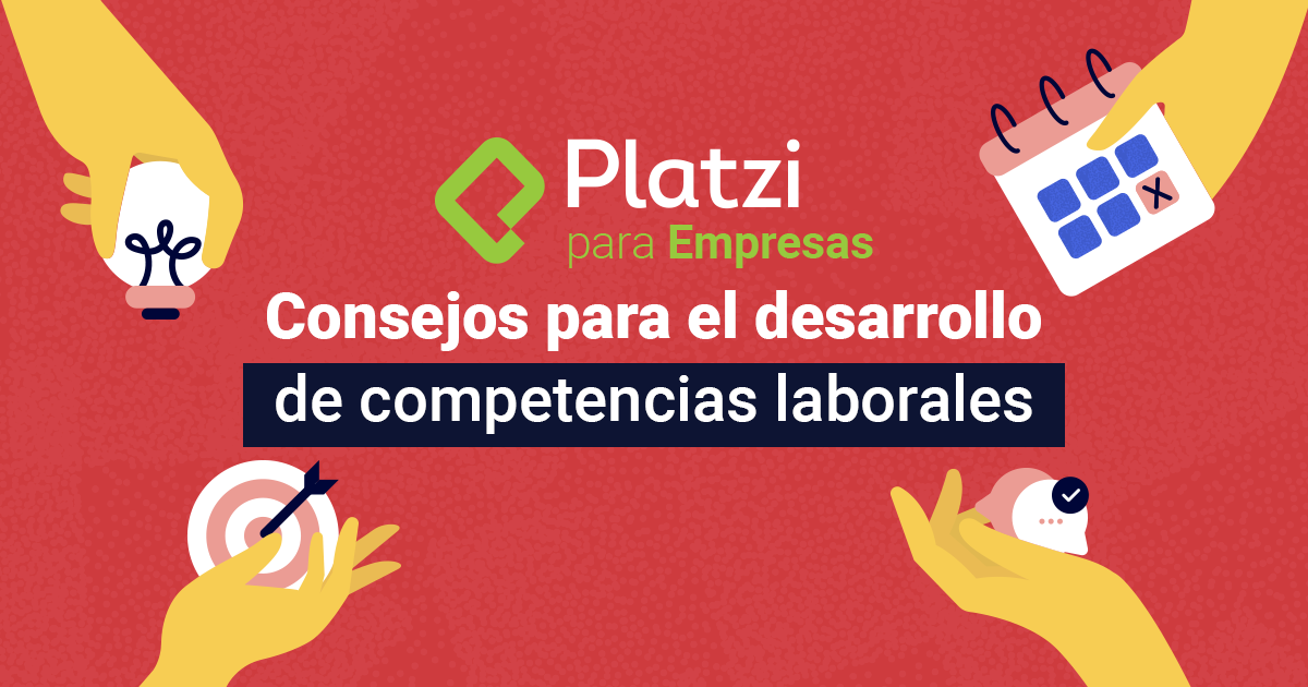 4 consejos para el desarrollo de competencias laborales