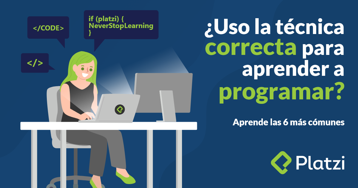 ¿Usas la técnica correcta para aprender a programar? Aprende las 6 más ...