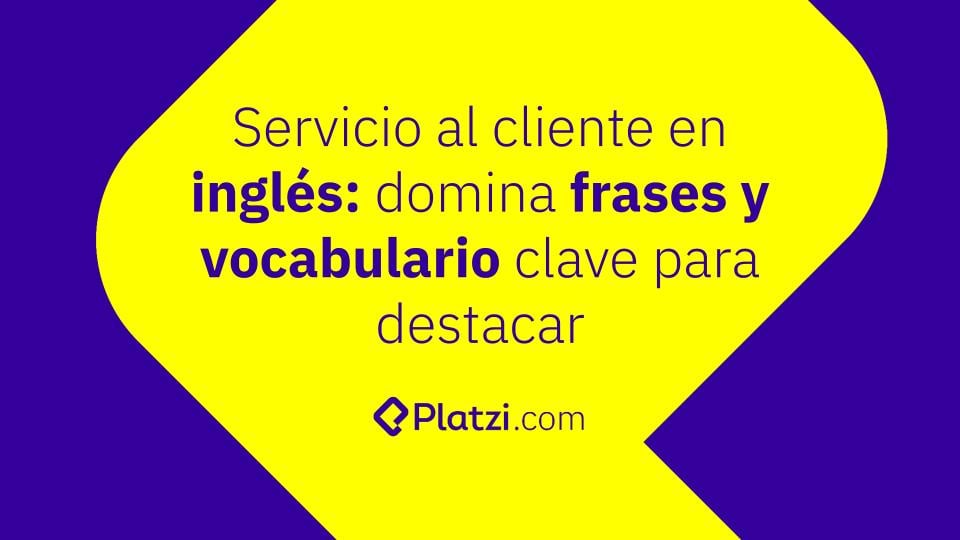 Servicio al cliente en inglés: domina frases y vocabulario clave para ...