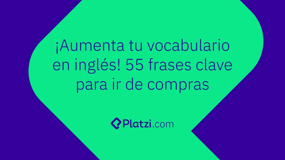 55 frases clave en inglés para compras: Amplía tu vocabulario