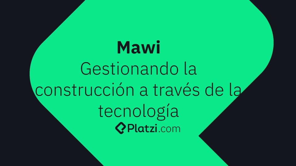 Mawi: Innovando en Construcción con Tecnología Avanzada