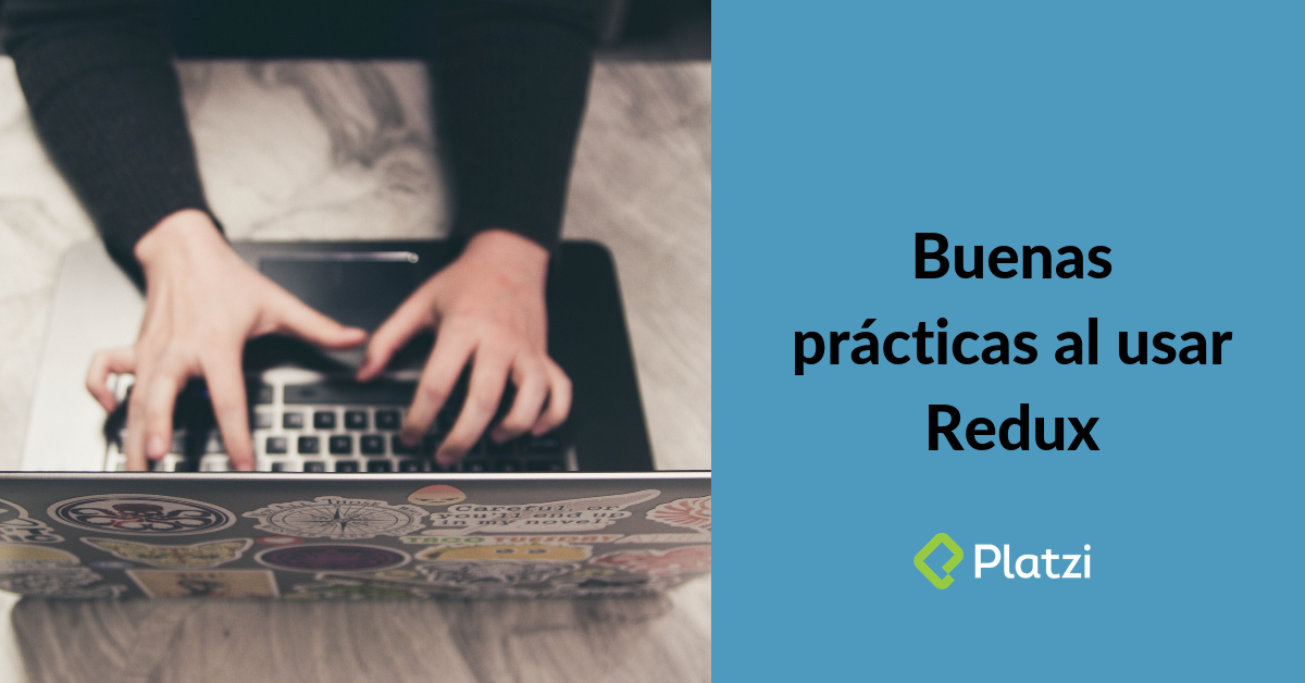 Buenas prácticas al usar Redux