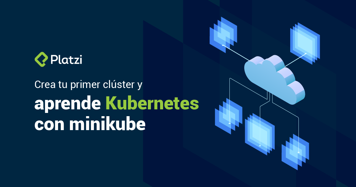 Crea tu primer clúster y aprende Kubernetes con minikube