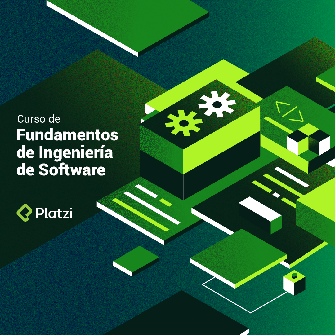 Fundamentos de Ingeniería de Software [Empieza Gratis] - Platzi