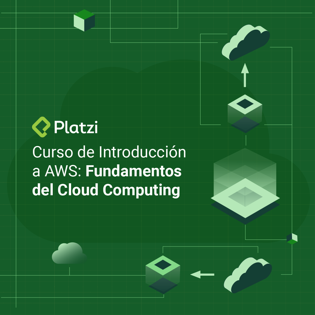 Curso de Introducción a AWS: Fundamentos de Cloud Computing - Platzi