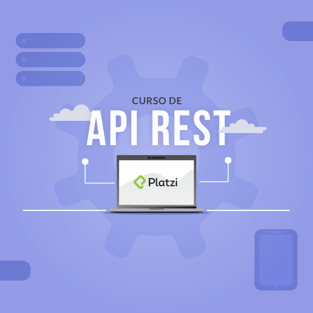 Curso de API REST [Empieza Gratis] - Platzi