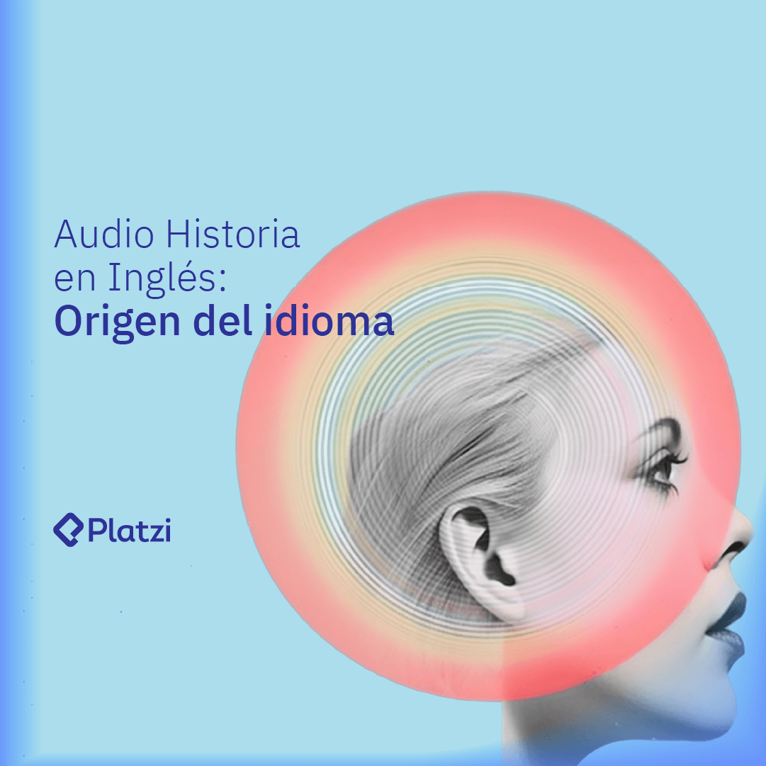 Audio Historia en Inglés: Origen del idioma