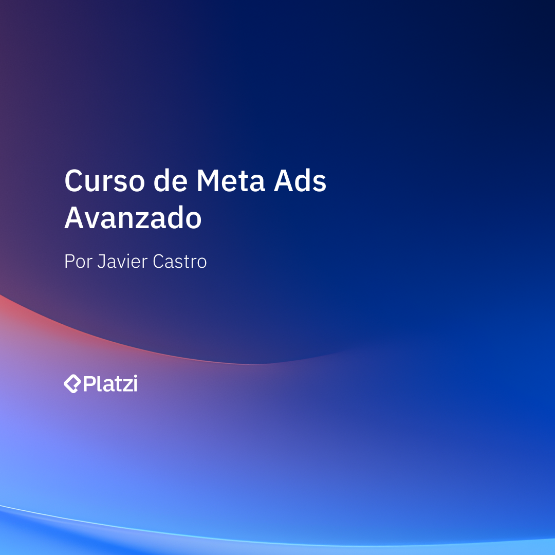 Curso de Meta Ads Avanzado: Conoce Nuevas Funcionalidades