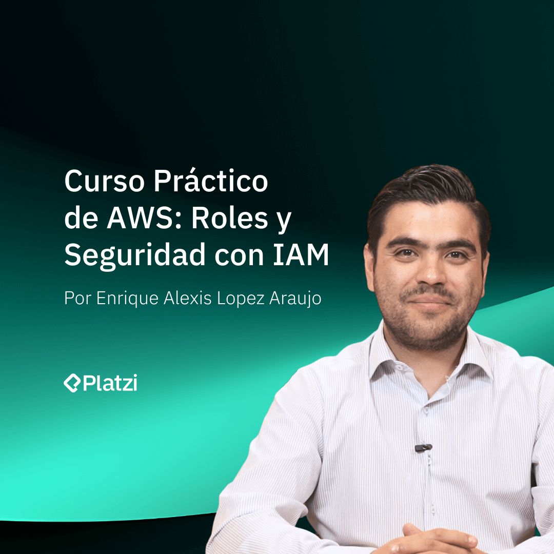 Curso Práctico de AWS: Roles y Seguridad con IAM