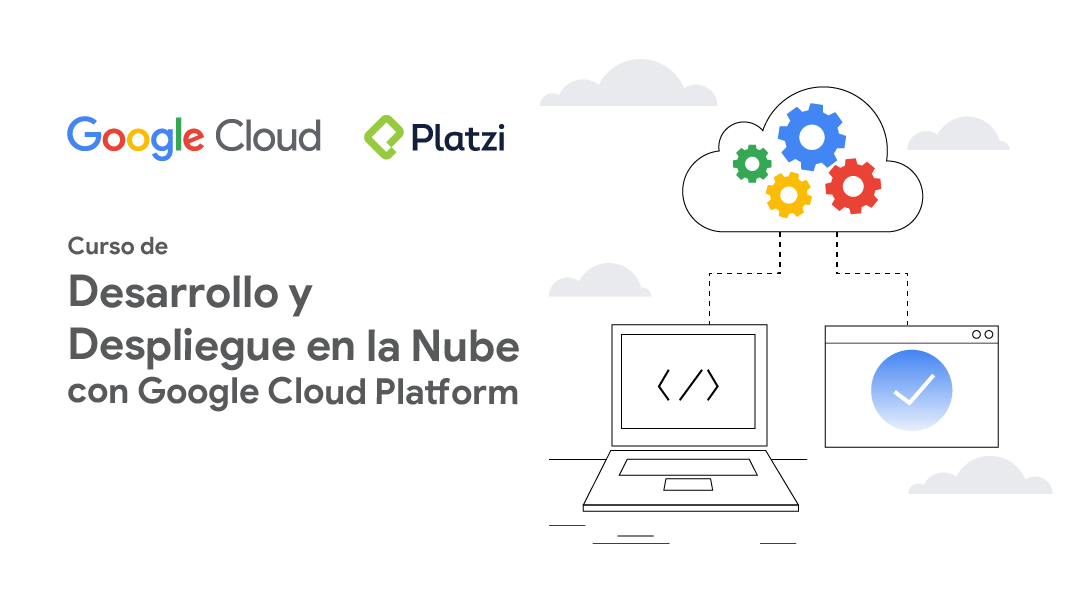 Curso de Desarrollo y Despliegue en la Nube con Google Cloud Platform ...