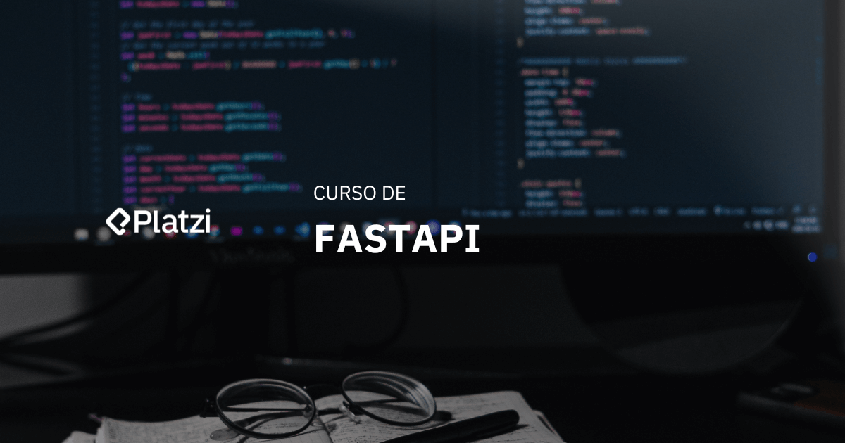 Curso de FastAPI - Platzi