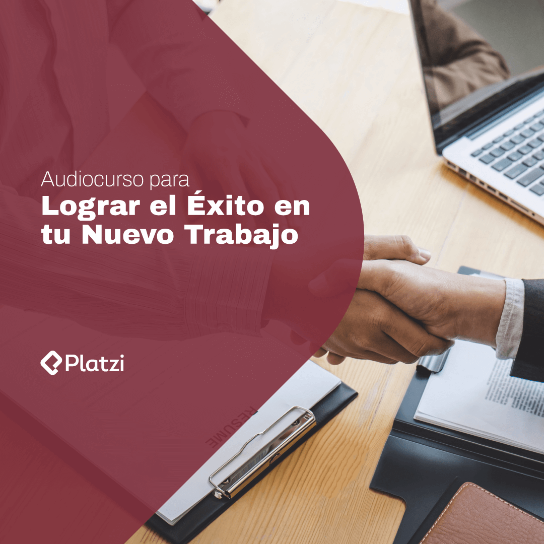 Audiocurso para Lograr el Éxito en tu Nuevo Trabajo