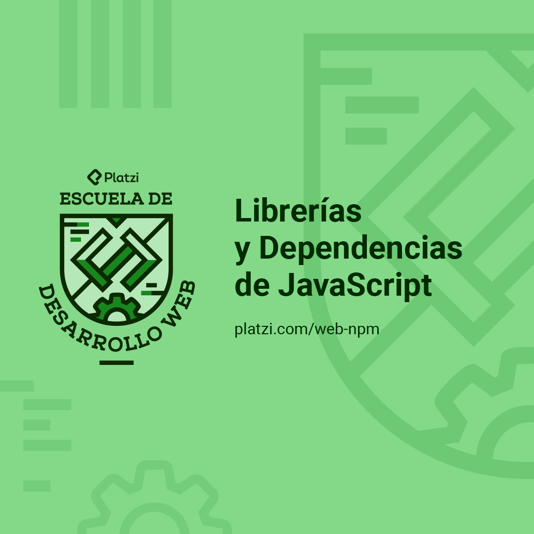 Librerías y Dependencias de JavaScript con NPM