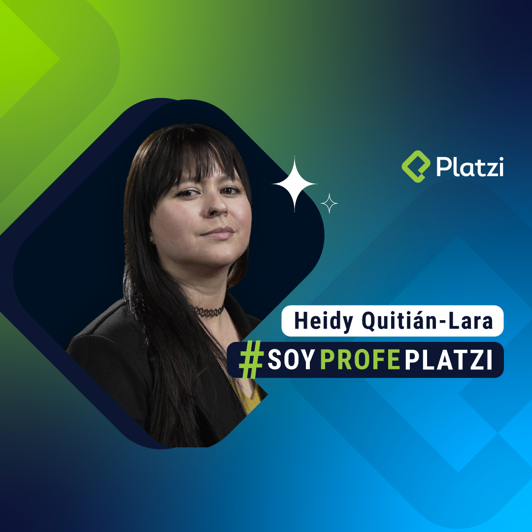 Cursos de Heidy Quitián Lara en Platzi
