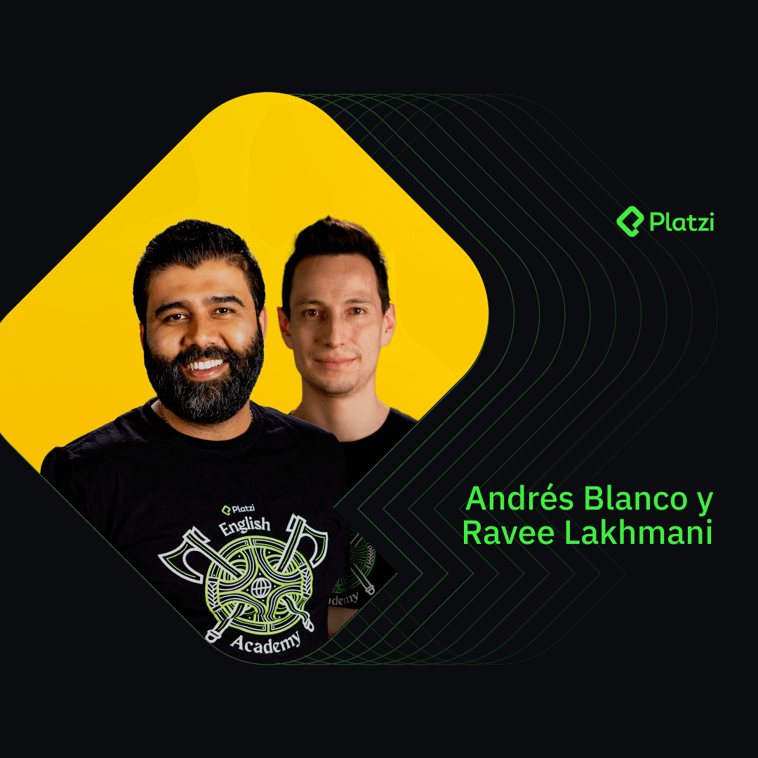 Cursos de Ravee Lakhmani & Andrés Blanco en Platzi