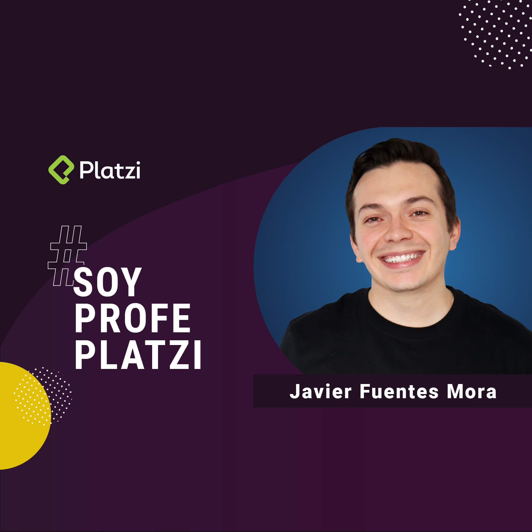 Cursos de Javier Fuentes Mora en Platzi