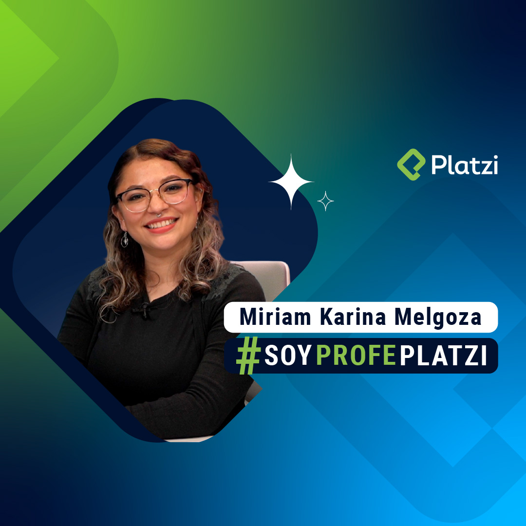 Cursos de Miriam Karina Melgoza en Platzi