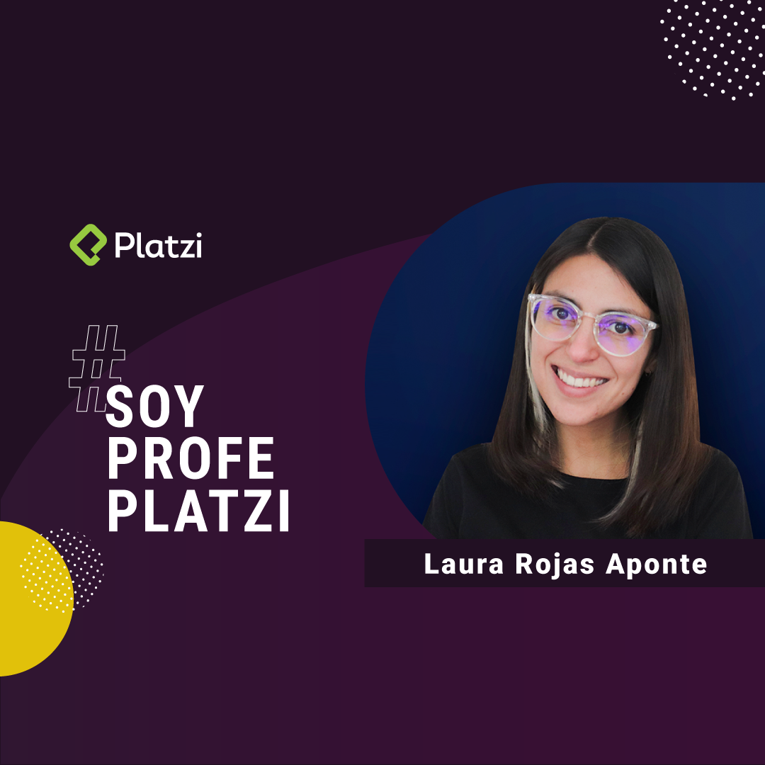 Cursos de Laura Rojas Aponte en Platzi