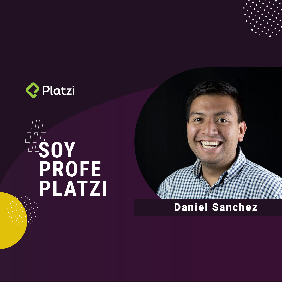Cursos de Daniel Sánchez en Platzi