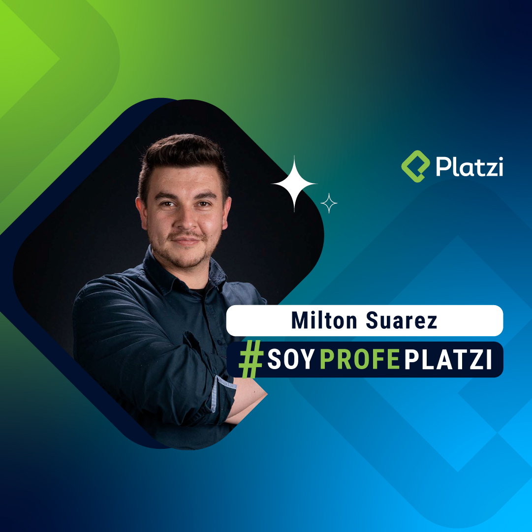Cursos de Milton Suárez Salazar en Platzi
