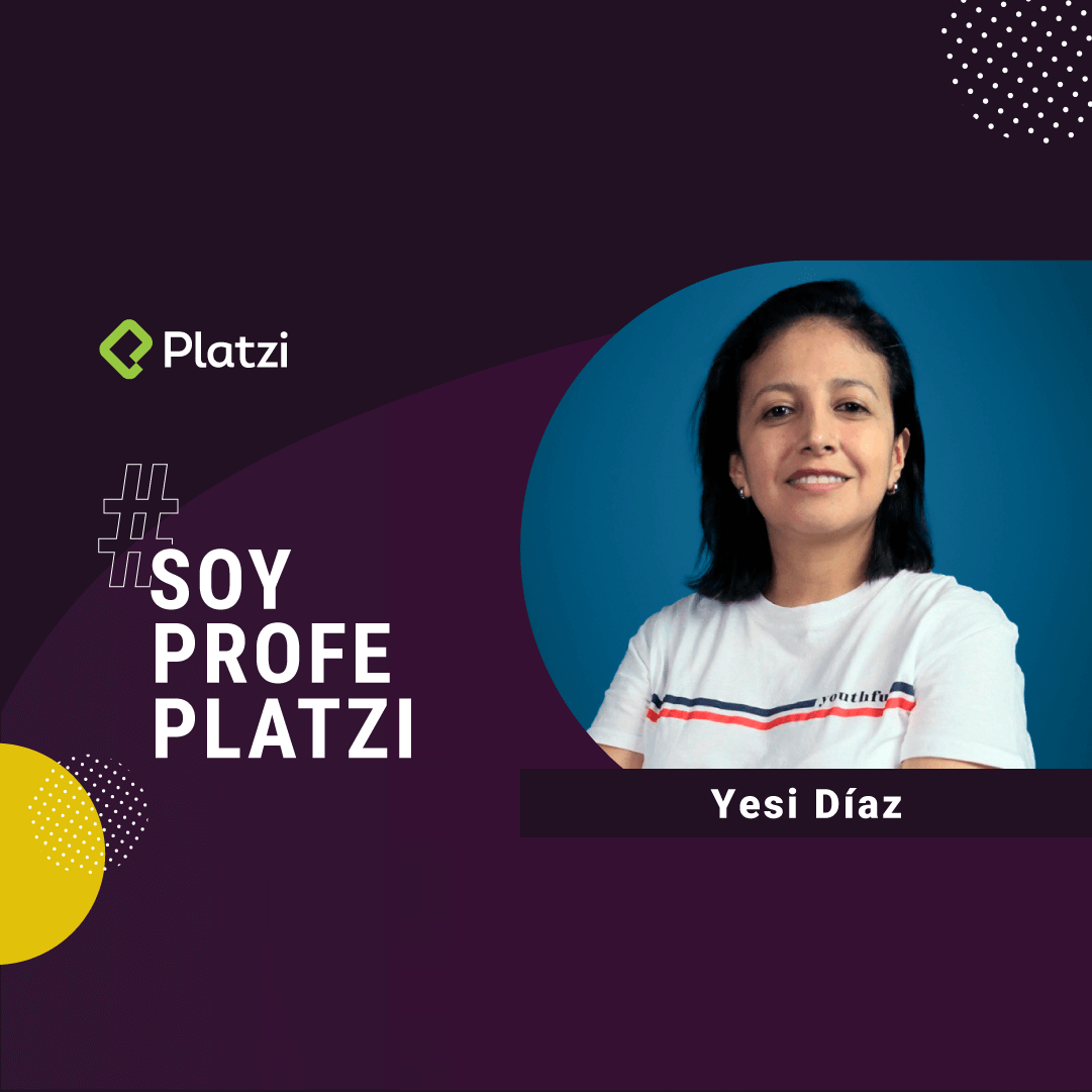 Cursos de Yesi Díaz en Platzi