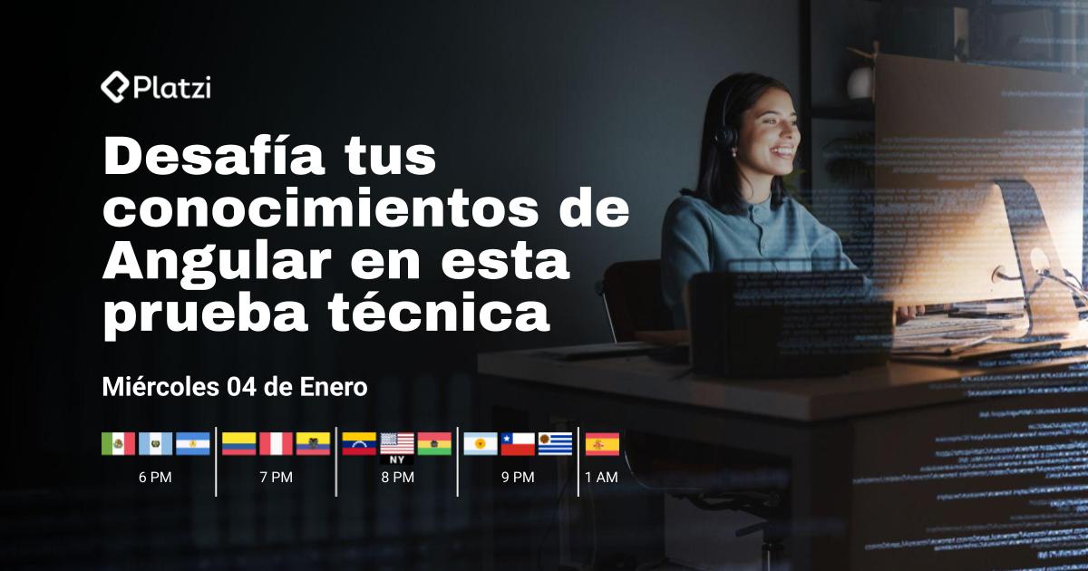 Desafía tus conocimientos de Angular en esta prueba técnica - Platzi