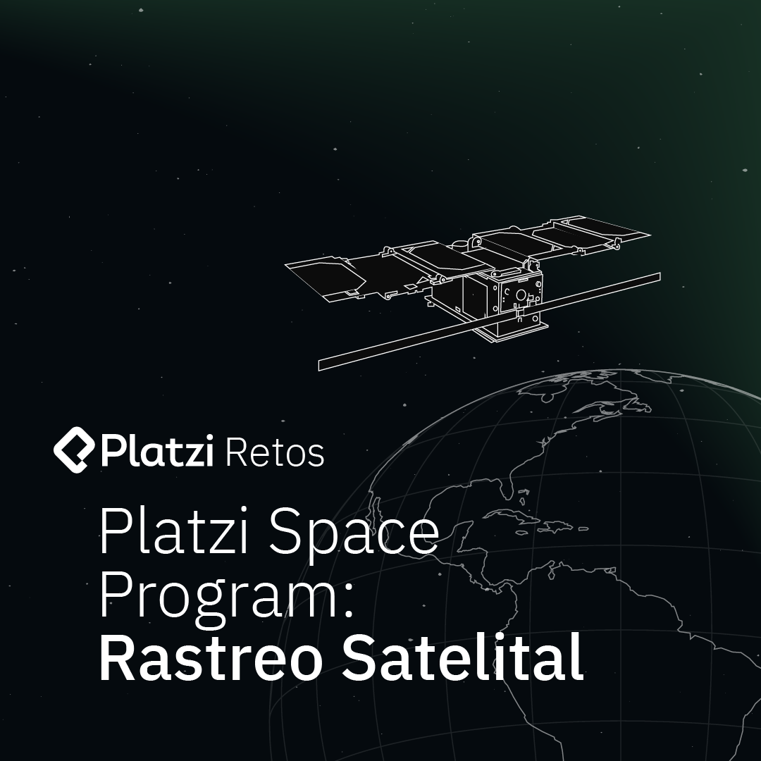 Reto Platzi Space Program: Rastreo Satelital