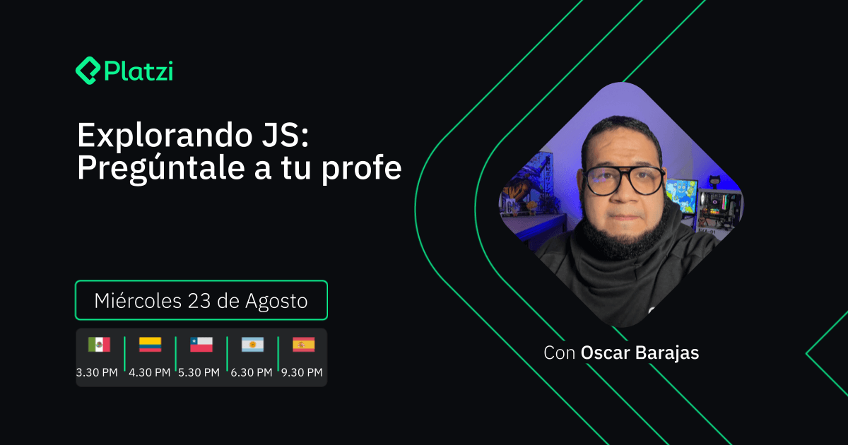 Explorando JS: Pregúntale a tu profe con Oscar Barajas - Platzi